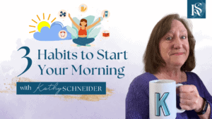 Morning Mastery Habits: Transform Your Mornings in 7 Days - Kathy Schneider