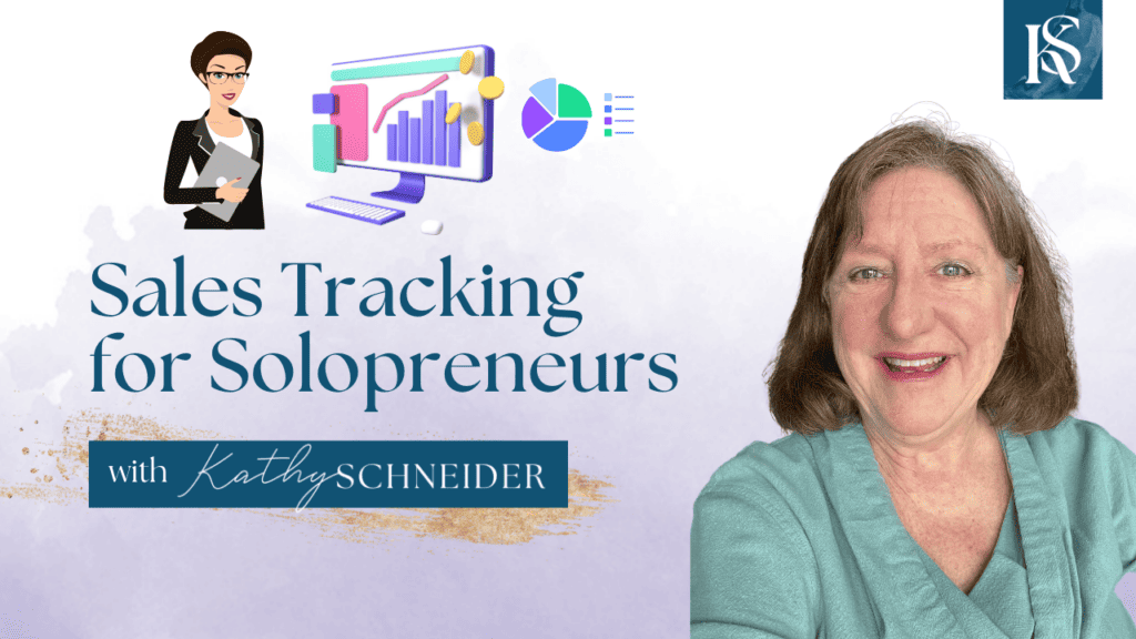 Sales Tracking Tips for Solopreneurs - Kathy Schneider